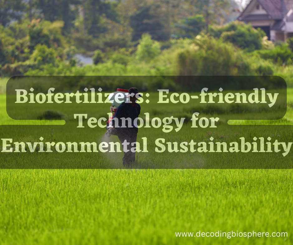 Biofertilizers: Eco-friendly Technology for Environmental ...